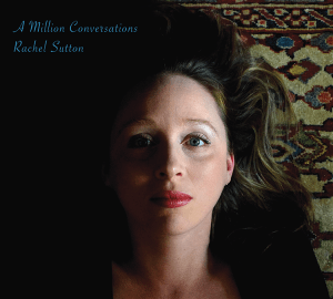 Rachel Sutton » singer, songwriter and lyricist